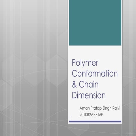 Polymer conformation & chain dimension | PPTX
