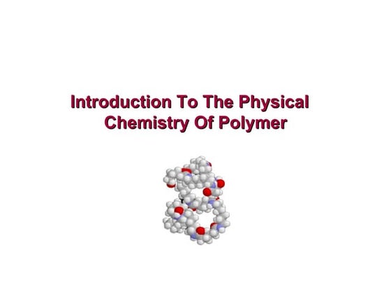 Polymers and their properties | PPT