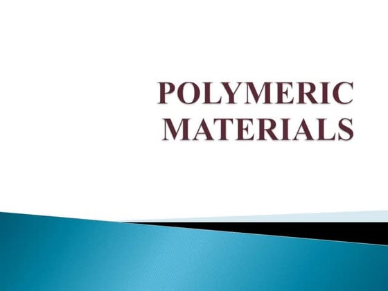 Polymers and their properties | PPT