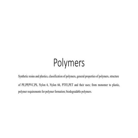 Polymer ppt and classification of polyme | PPT