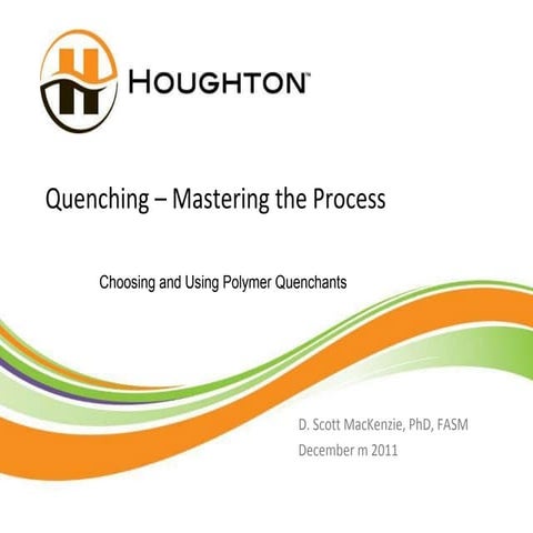 Heat Treating — Choosing & Using Polymer Quenchants | PPT