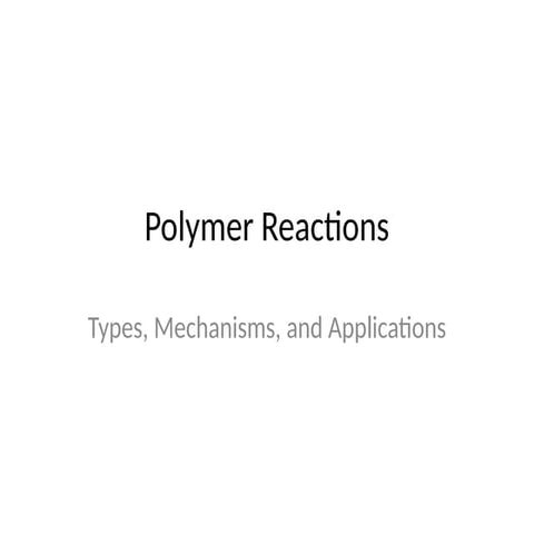 Polymer_Reactions_Updated...........pptx