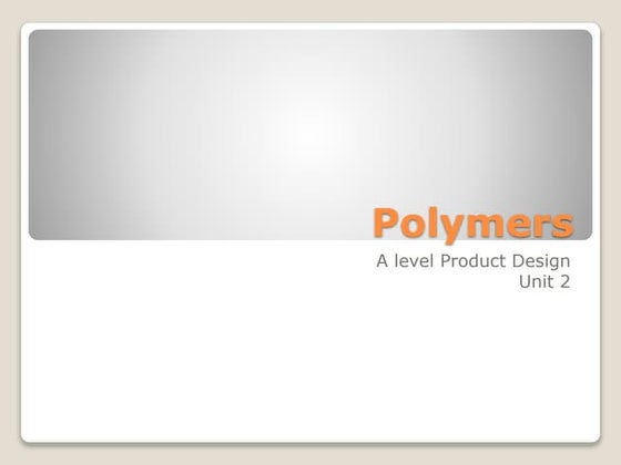 Polymer processing Leacture 2 Classifications.pptx