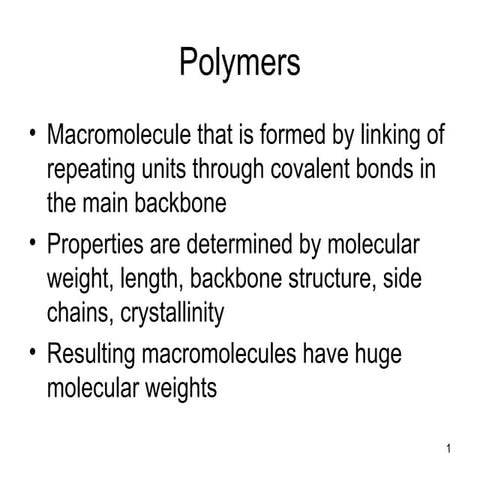 Polymers and it's synthesis, types, properties | PPT