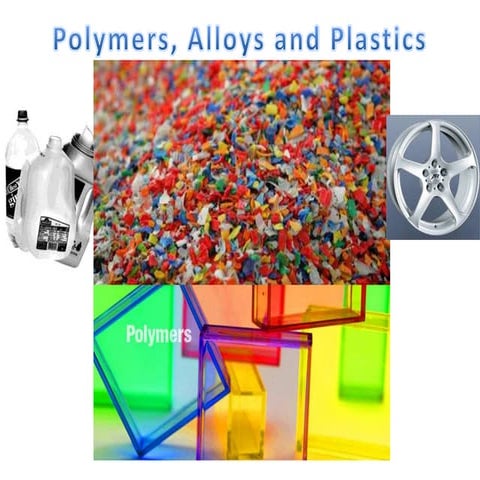 Polymers, Alloys And Plastics | PPTX
