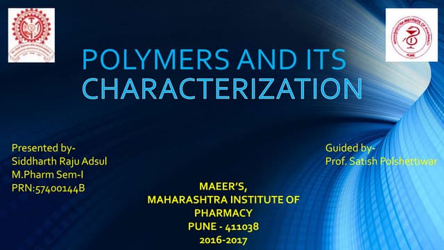 Polymers and its characterization | PPT Polymers and its characterization | PPT