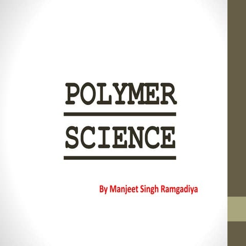 Polymer science | PPTX