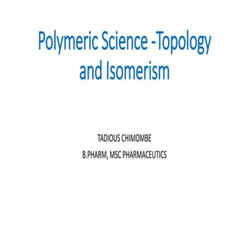 Polymer Topology and Isomerism.pptx notes | PPTX | Chemistry | Science