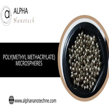 Poly(Methyl Methacrylate) Microspheres.pptx