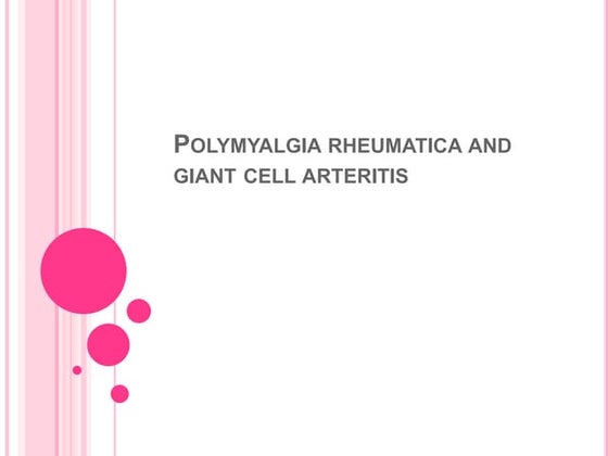 The Basics - Polymyalgia rheumatica and giant cell 2013 myCME on-line ...