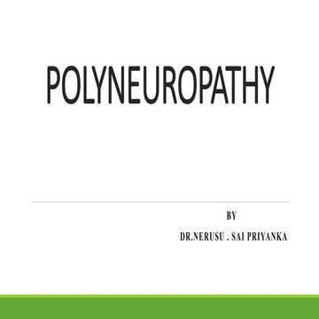 POLYNEUROPATHY.pptx | Brain and Nervous System Disorders | Diseases and ...