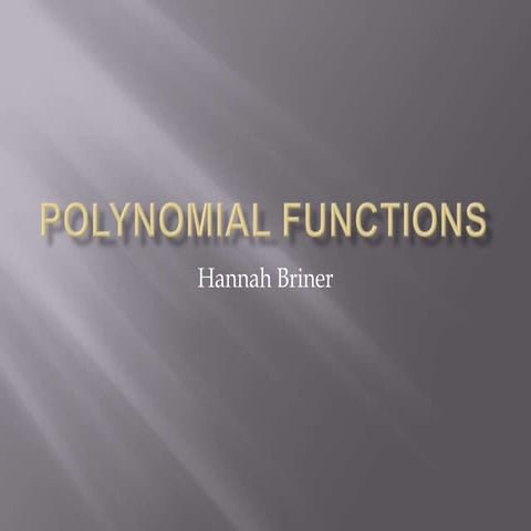Polynomial Functions | PPTX | Computing | Technology & Computing