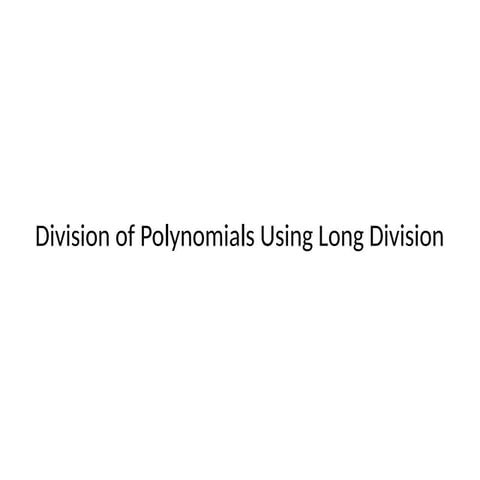 Polynomial_Long_Division_Lesson with activity.pptx