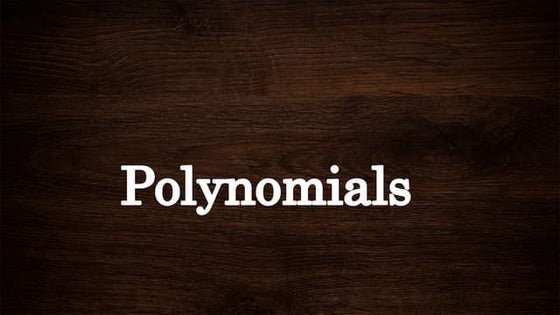 Polynomials | PPTX