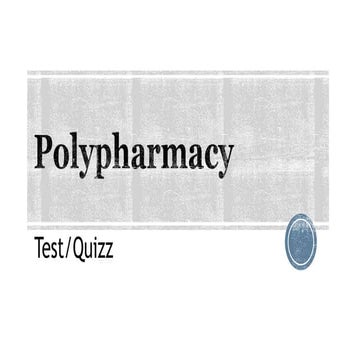 Polypharmacy quiz | PPT