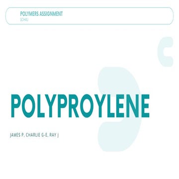 Charlie Glaspell-Elser - SCH4U - Polymer Assignment - Polypropylene | PDF