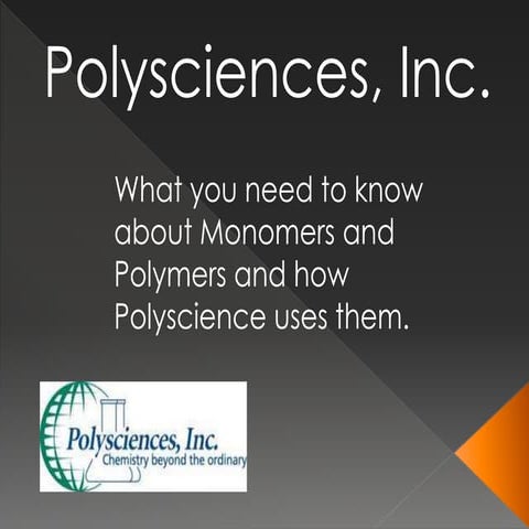 Polysciences - Monomers & Polymers | PPTX