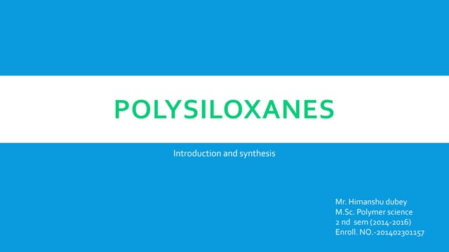 Silicone polymers structure, prepartion, properties, uses | PPTX