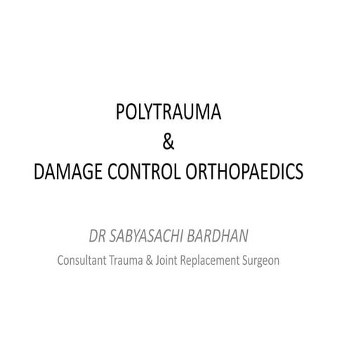 Polytrauma and Damage Control Orthopaedics | PPTX