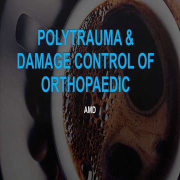 POLYTRAUMA MANAGEMENT OF ORTHOPAEDIC PATIENTS.pptx