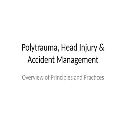 Polytrauma_Head_Injury_Accident_Management.pptx