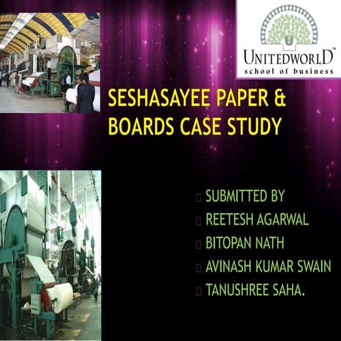 Seshasayee Paper & Boards Case Study | PPTX