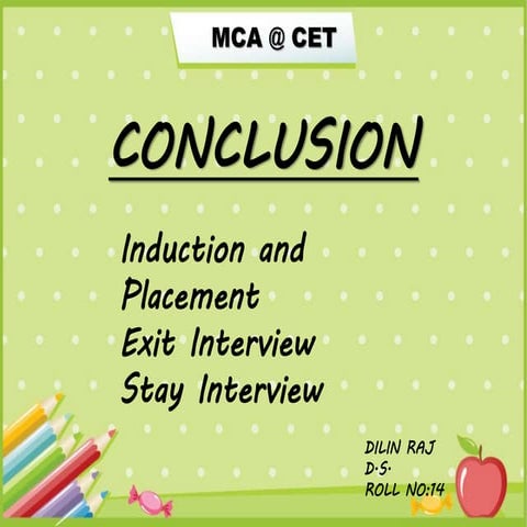 INDUCTION-PLACEMENT-STAY INTERVIEW-EXIT INTERVIEW-CONCLUSION | PPSX