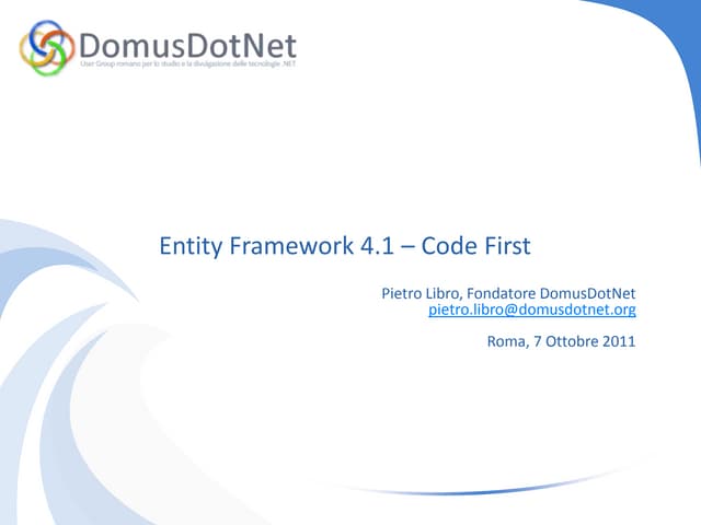 Pomeriggio Entity Framework - Code First | PPT Pomeriggio Entity Framework - Code First | PPT
