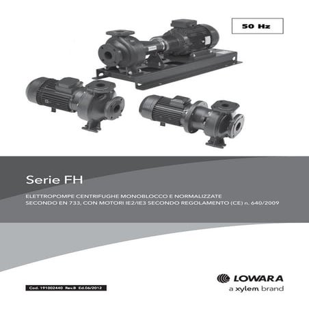 Pompe centrifughe Lowara serie FH - Fornid | PDF