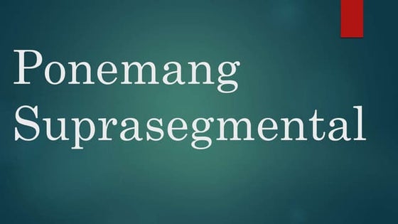 Ponemang suprasegmental | PPTX