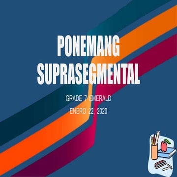 Ponemang suprasegmental grade 7 | PPTX