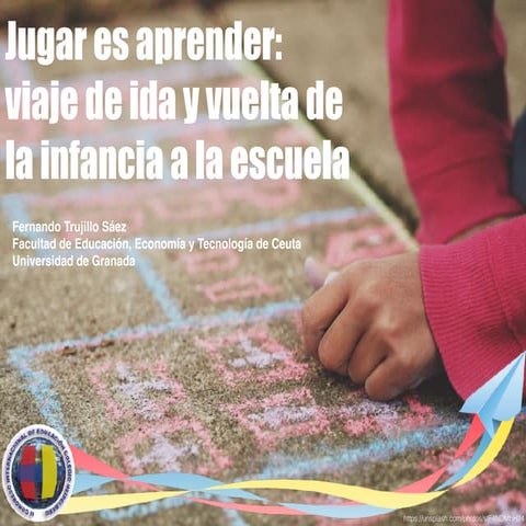 Jugar es aprender: viaje de ida y vuelta de la infancia a la escuela | PDF