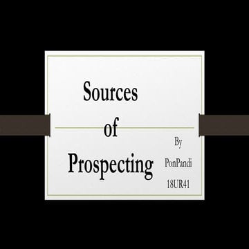 Sources of prospecting | PPTX