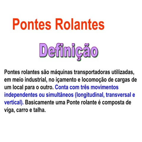 A Ponte Rolante é um equipamento que transita por diferentes Normas ...