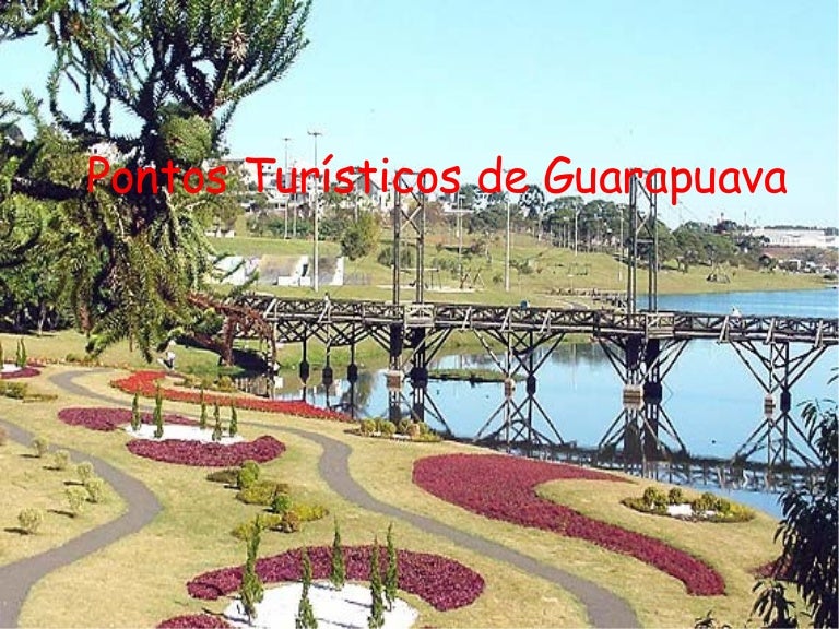 Pontos turísticos de Guarapuava.