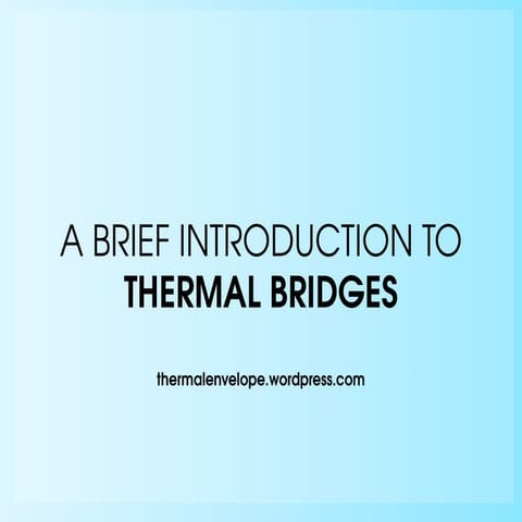 A brief Introduction to Thermal Bridges | PDF | Construction Industry ...