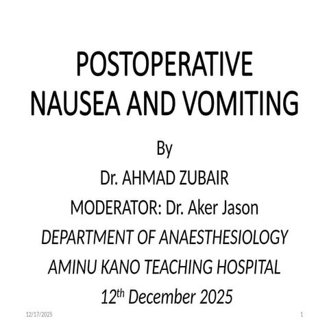 Post Operative Nausea and Vomiting. A powerpoint Presentation. | PPTX