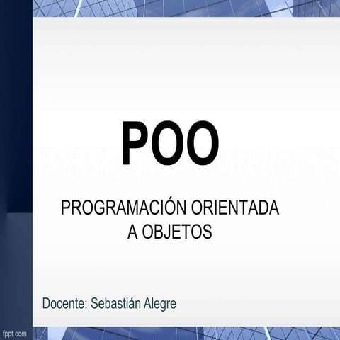 ¡PROGRAMACION ORIENDA AL OBJETO! (POO) ppt | PPTX