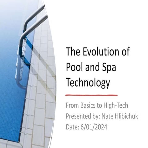 The Evolution of Pool and Spa Technology | PPT