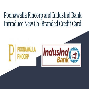 Poonawalla Fincorp and IndusInd Bank Introduce New Co-Branded Credit Card | PDF