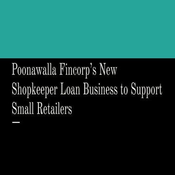 Poonawalla Fincorp’s New Shopkeeper Loan Business to Support Small ...