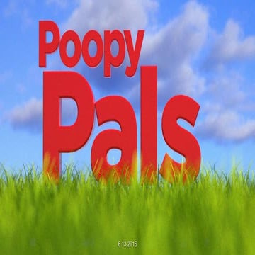 Poopy pals summary, plh edited, 06132016 | PPT