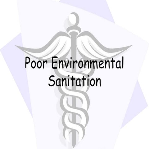 Poor environmental sanitation | PPTX