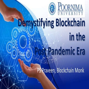 Demystifying Blockchain in the Post Pandemic Era at Poornima university | PPT