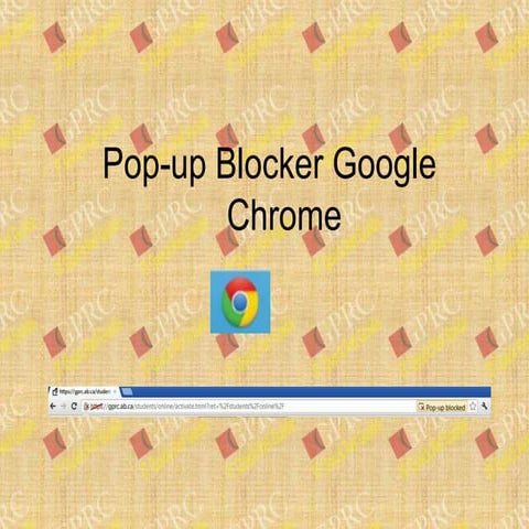 Pop up blocker google chrome | PPTX | Browsers | Computer Software and ...