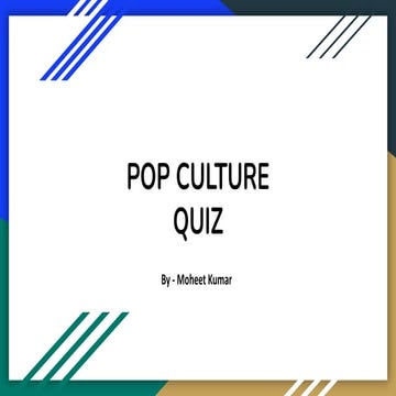 The Pop Culture Quiz by Moheet Kumar | PDF