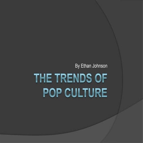 Pop culture trends | PPTX