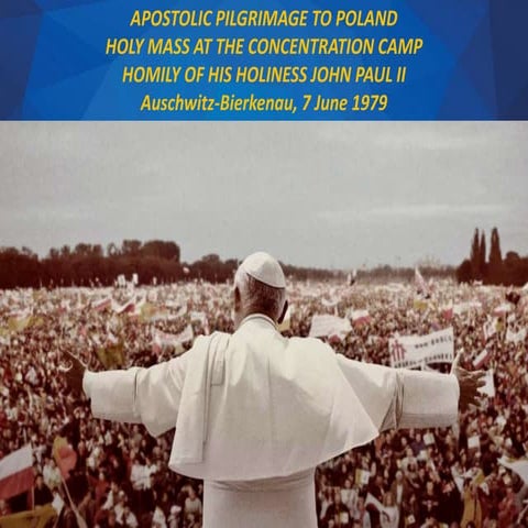 Pope john paul ii in poland auschwitz | PPTX