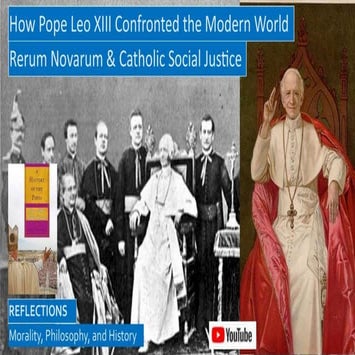 Pope Leo XIII: Catholic Social Justice and Rerum Novarum, Confronting ...