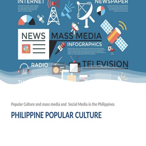 Popular Culture and mass media and Social Media in the Philippines.pptx
